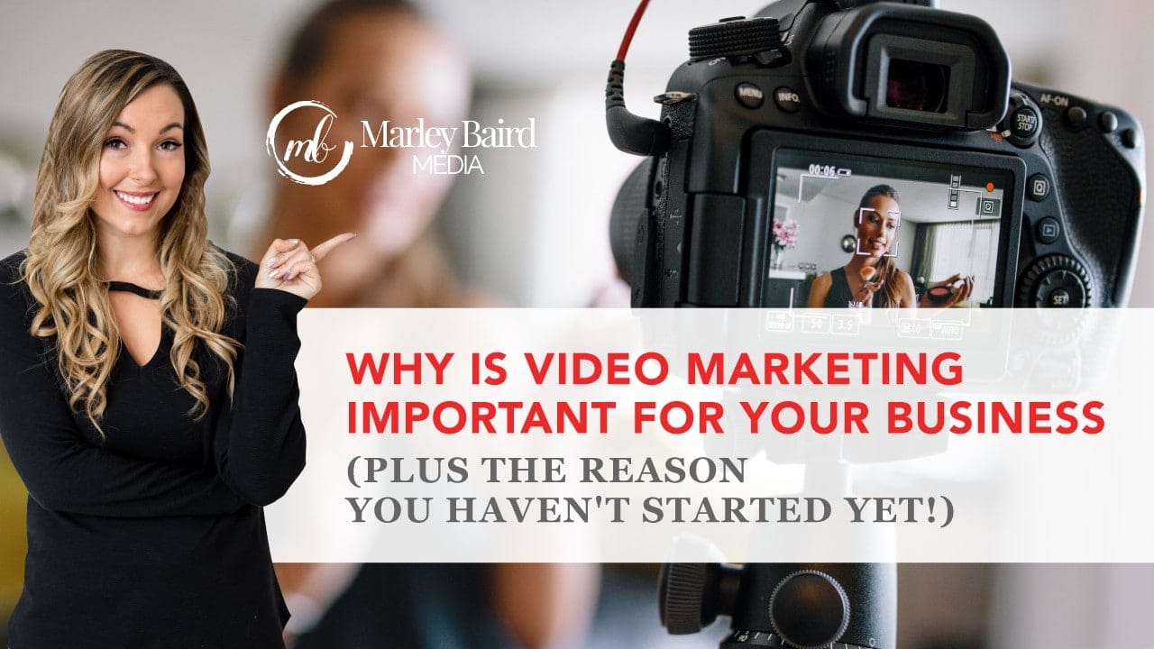 Why Is Video Marketing Important For Your Business Plus The Reason