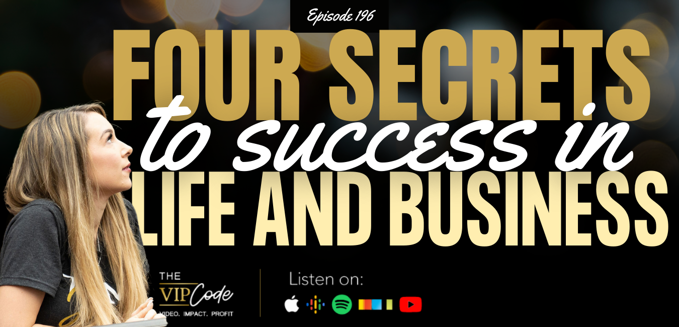 Four Secrets To Success In Life And Business